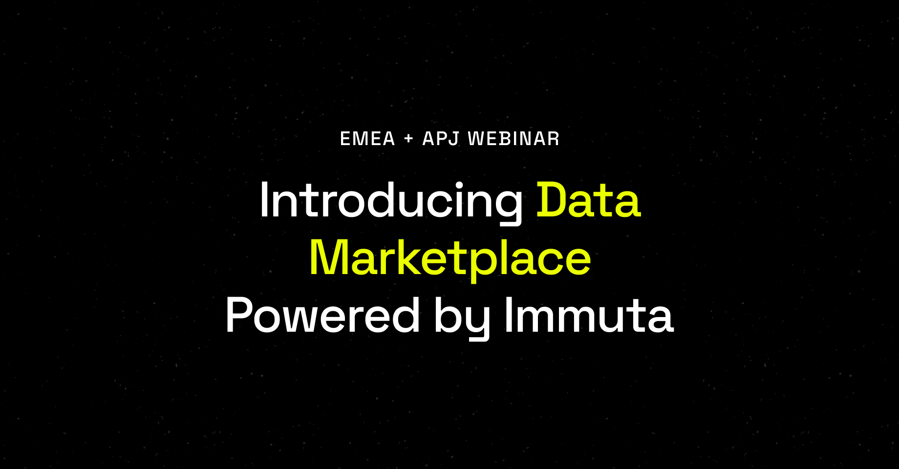 Webinar: Introducing Data Marketplace Powered by Immuta