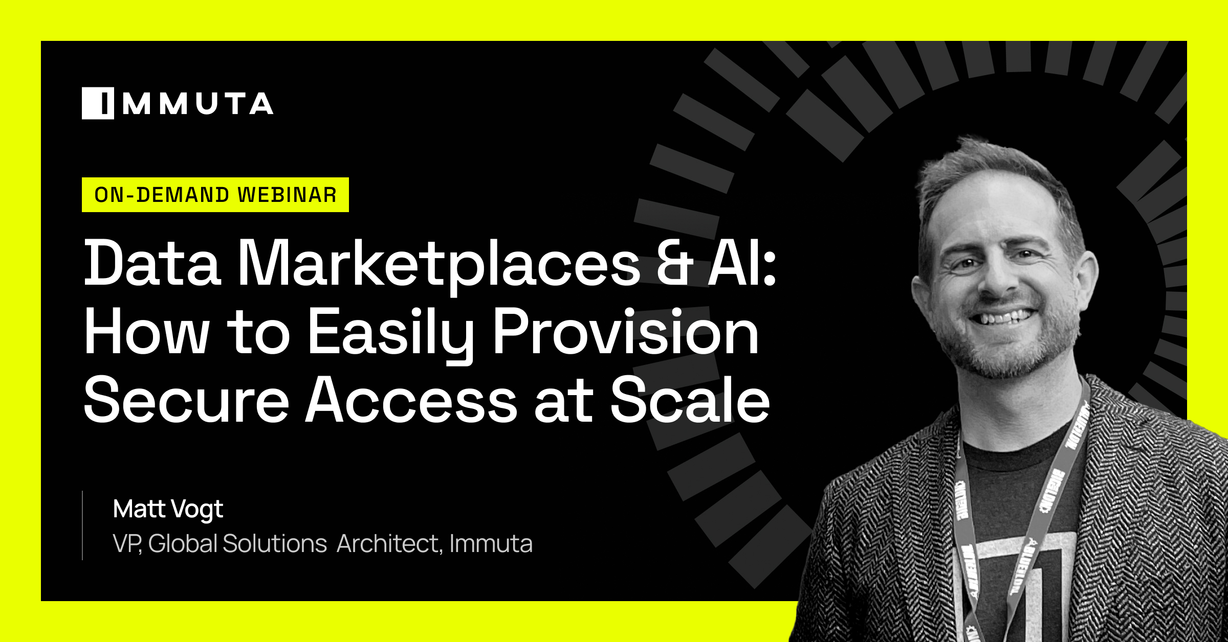 On-Demand Webinar: Data Marketplaces & AI: How to Easily Provision Secure Access at Scale - Immuta